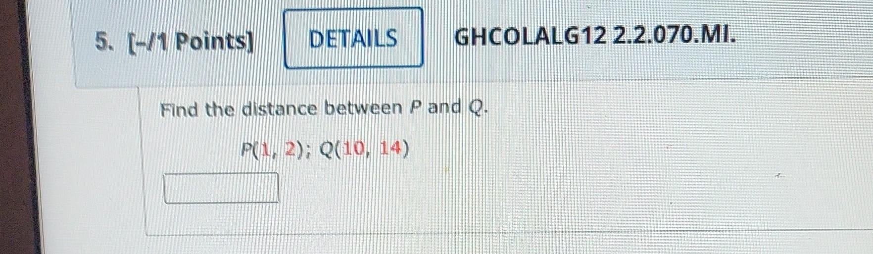 Solved Find the distance between P and Q. P(1,2);Q(10,14) | Chegg.com