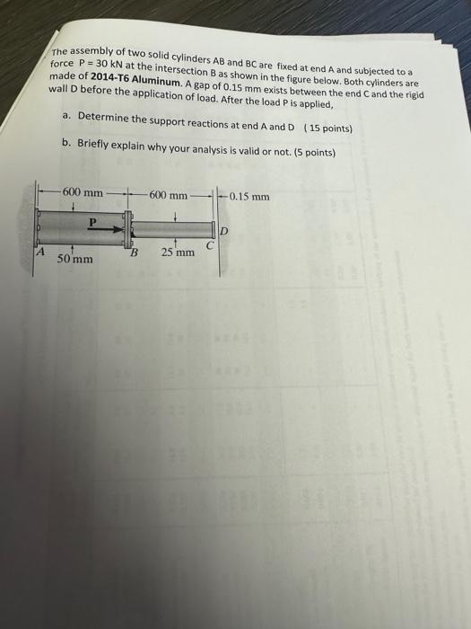 Solved The assembly of two solid cylinders AB and BC are | Chegg.com