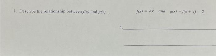 Solved 1. Describe the relationship between f(x) and g(x)… | Chegg.com
