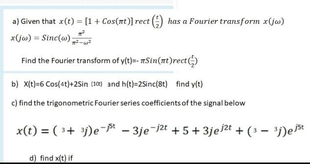 Solved a) Given that x(t) = [1 + Cos(nt)] rect() has a | Chegg.com