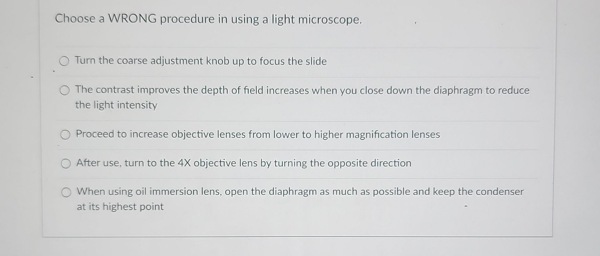Solved Choose a WRONG procedure in using a light microscope. | Chegg.com