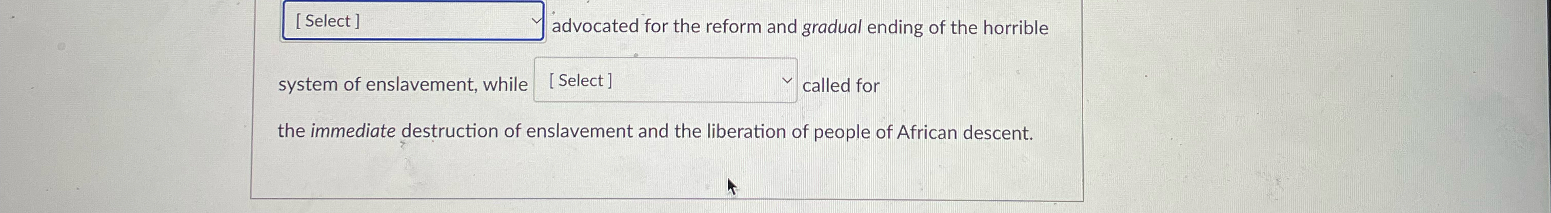 Solved advocated for the reform and gradual ending of the | Chegg.com