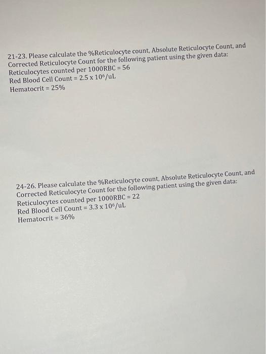 Solved 21-23. Please calculate the %Reticulocyte count, | Chegg.com