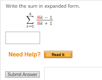 Solved Write the sum in expanded form.∑k=048k-18k+1Need | Chegg.com