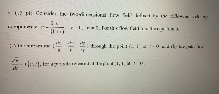 Solved 3. (15 pt) Consider the two-dimensional flow field | Chegg.com