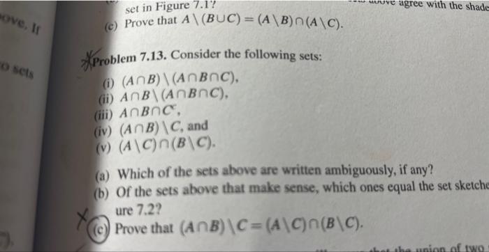 Solved (c) Prove that A\(B∪C)=(A\B)∩(A\C). 7) Problem 7.13. | Chegg.com