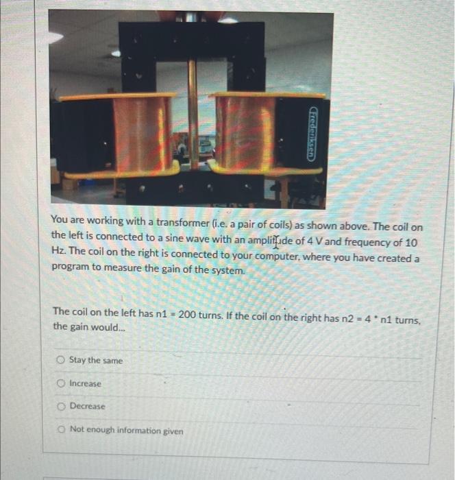 Solved You are working with a transformer (i.e. a pair of | Chegg.com