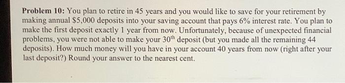 Solved Problem 10: You plan to retire in 45 years and you | Chegg.com