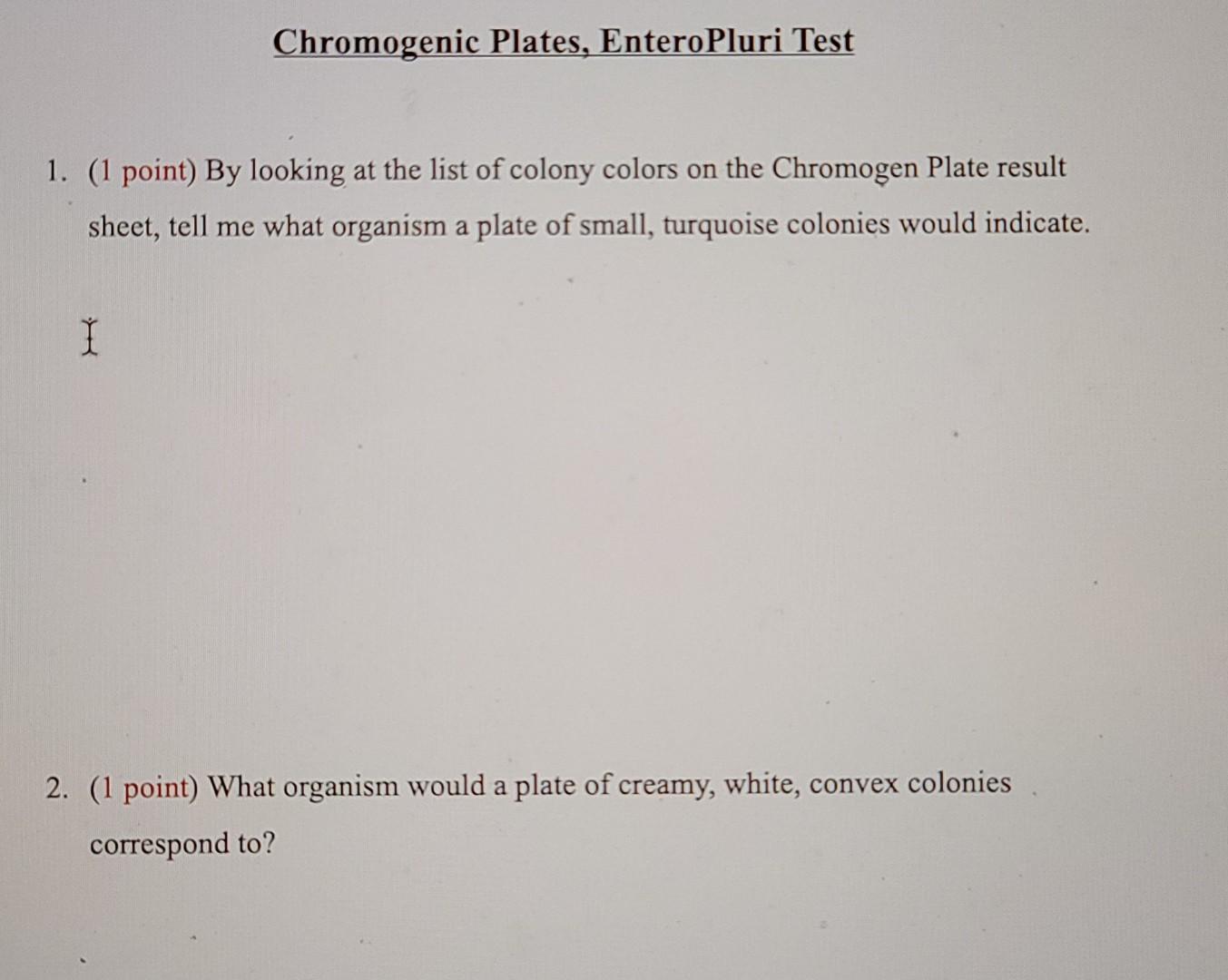 Solved Chromogenic Plates, EnteroPluri Test 1. (1 point) By | Chegg.com