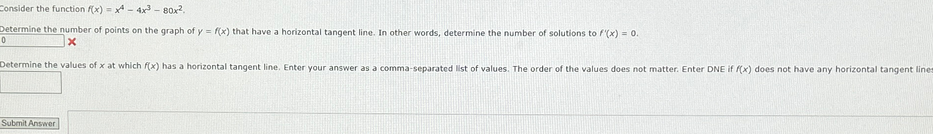 Solved Consider the function f(x)=x4-4x3-80x2Determine the | Chegg.com