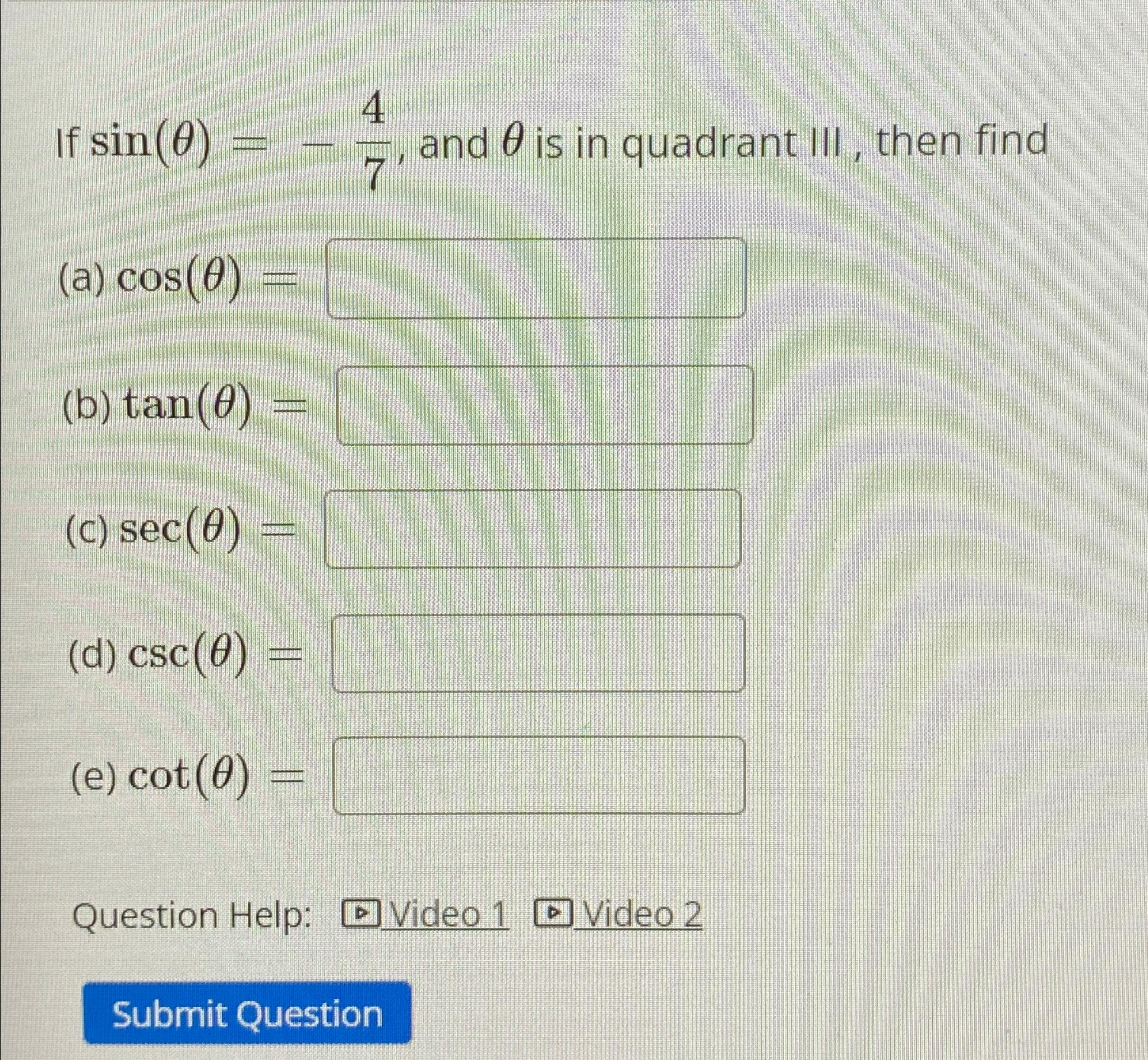 Solved If sin(θ)=-47, ﻿and θ ﻿is in quadrant III, then | Chegg.com