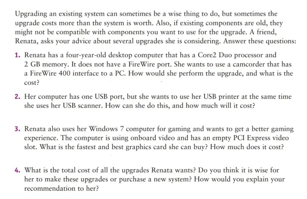 Solved Upgrading an existing system can sometimes be a wise | Chegg.com