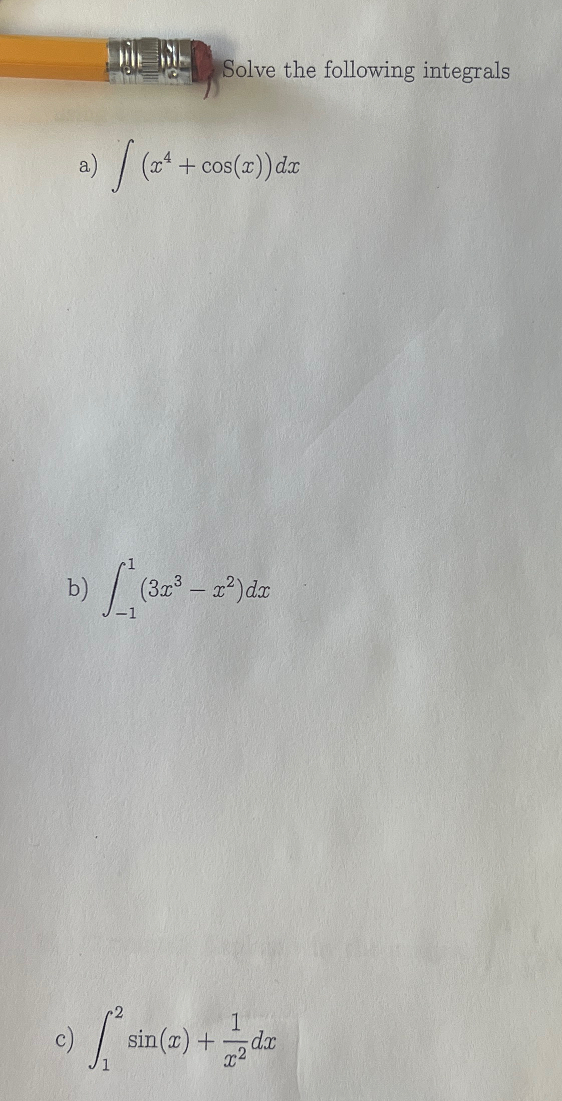 Solved Adilea) ∫﻿﻿(x4+cos(x))dxb) ∫-11(3x3-x2)dxc) ∫12sin(x) | Chegg.com