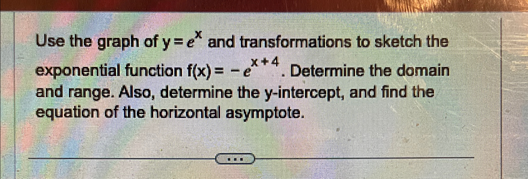 Solved Use the graph of y=ex ﻿and transformations to sketch | Chegg.com