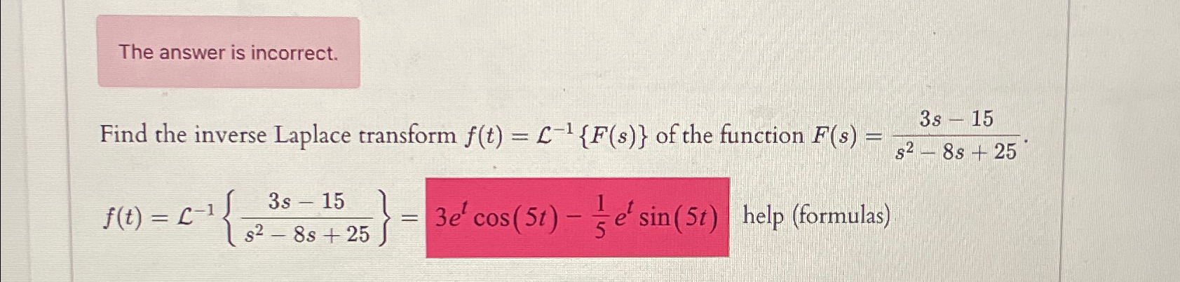 Solved Find the inverse Laplace transform f(t)=L-1{F(s)} ﻿of | Chegg.com