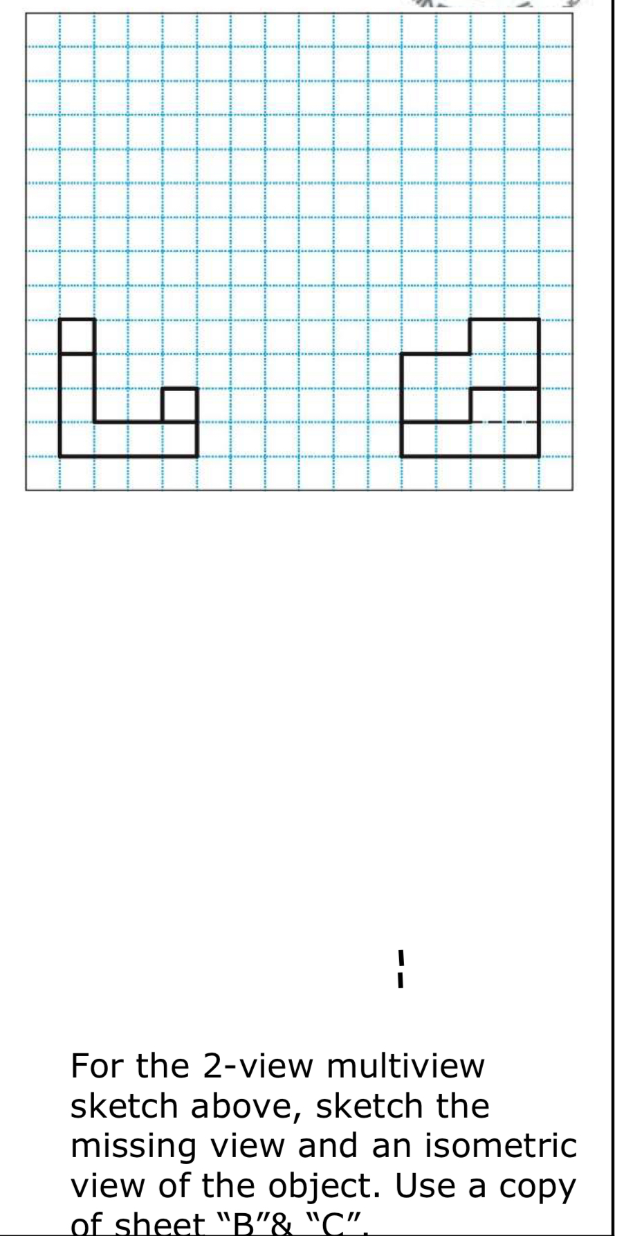Solved IFor the 2 -view multiview sketch above, sketch the | Chegg.com