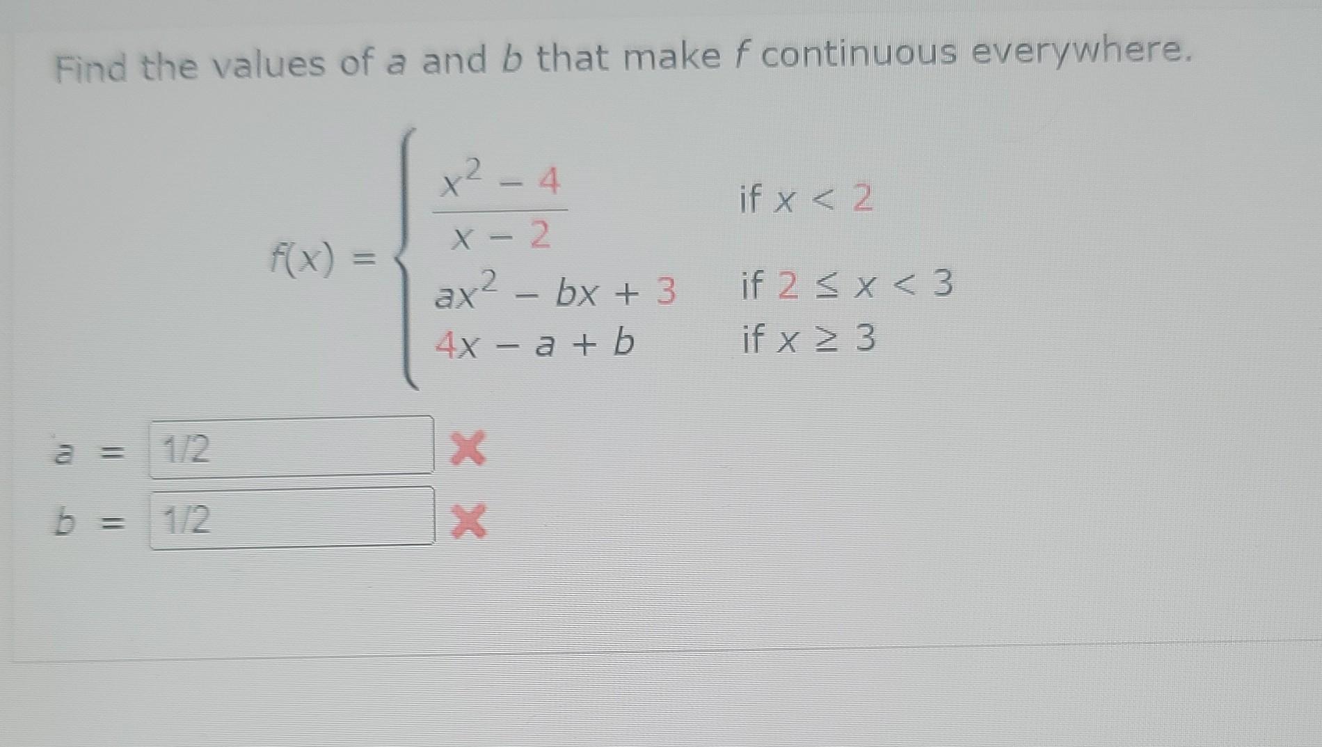 Solved Find the values of a and b that make f continuous | Chegg.com