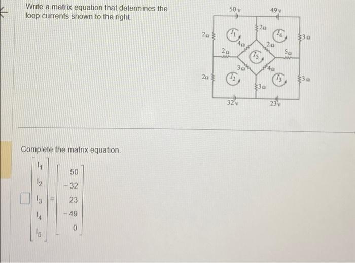 Solved 4 Write a matrix equation that determines the loop | Chegg.com