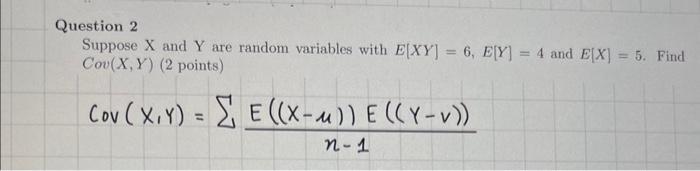 Solved Question 2 Suppose X and Y are random variables with | Chegg.com
