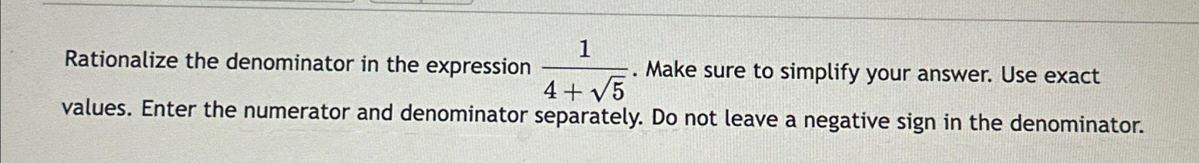 Solved Rationalize the denominator in the expression 14+52. | Chegg.com