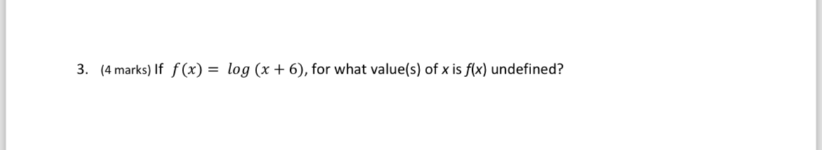 Solved (4 ﻿marks) ﻿If f(x)=log(x+6), ﻿for what value(s) ﻿of | Chegg.com