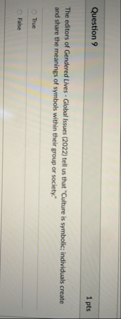 [Solved]: Question 9 1 pts The editors of Gendered Lives - G