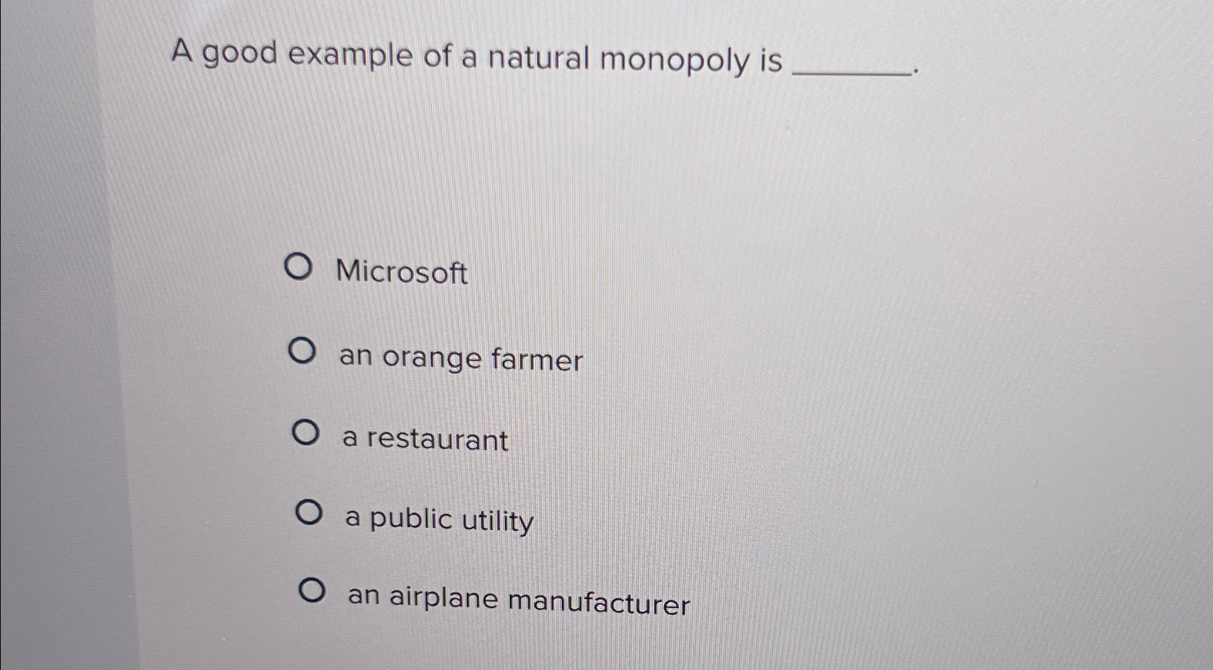 Solved A good example of a natural monopoly isMicrosoftan | Chegg.com