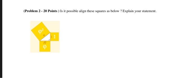 Solved (Problem 2 - 20 Points ) Is it possible align these | Chegg.com