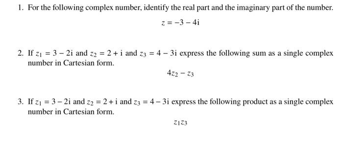 Solved 1. For the following complex number, identify the | Chegg.com