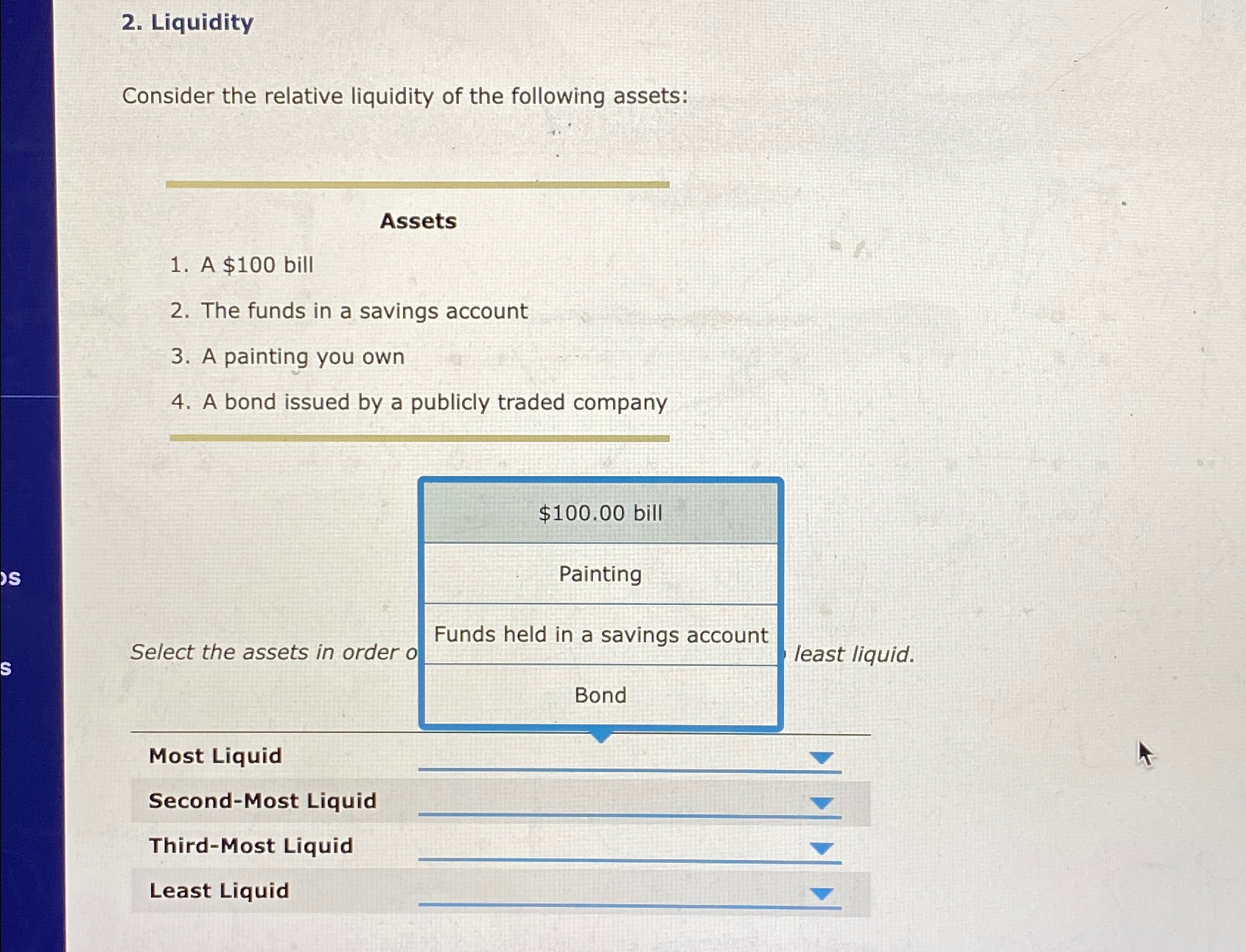 Solved LiquidityConsider the relative liquidity of the | Chegg.com