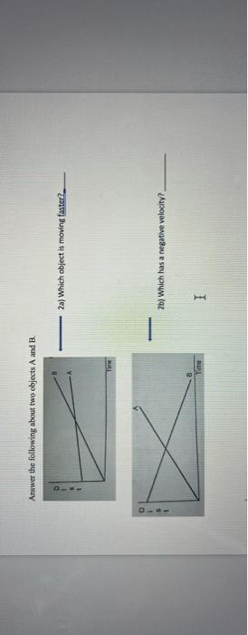 Solved Answer the following about two objects A and B. | Chegg.com