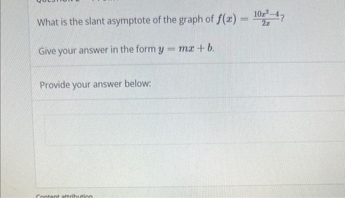 Solved What is the slant asymptote of the graph of | Chegg.com