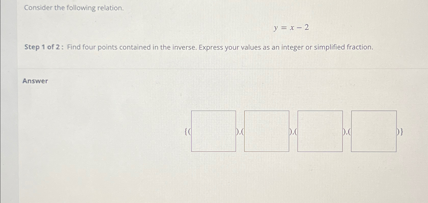 Solved Consider the following relation.y=x-2Step 1 ﻿of 2: | Chegg.com