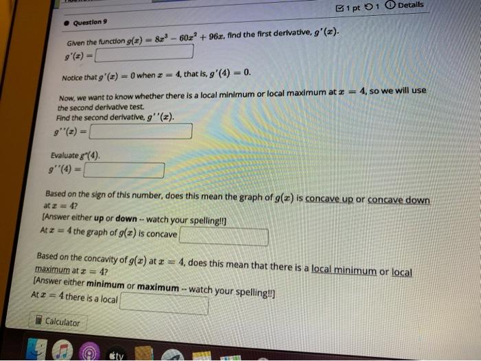 Solved Given the function g(x)=8x3−60x2+96x, find the first | Chegg.com