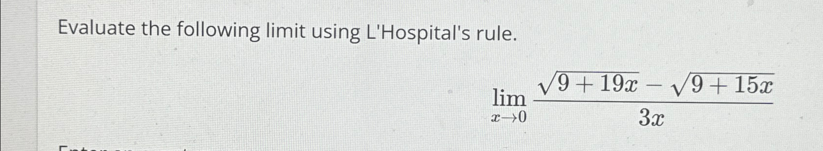 Solved Evaluate the following limit using L'Hospital's | Chegg.com