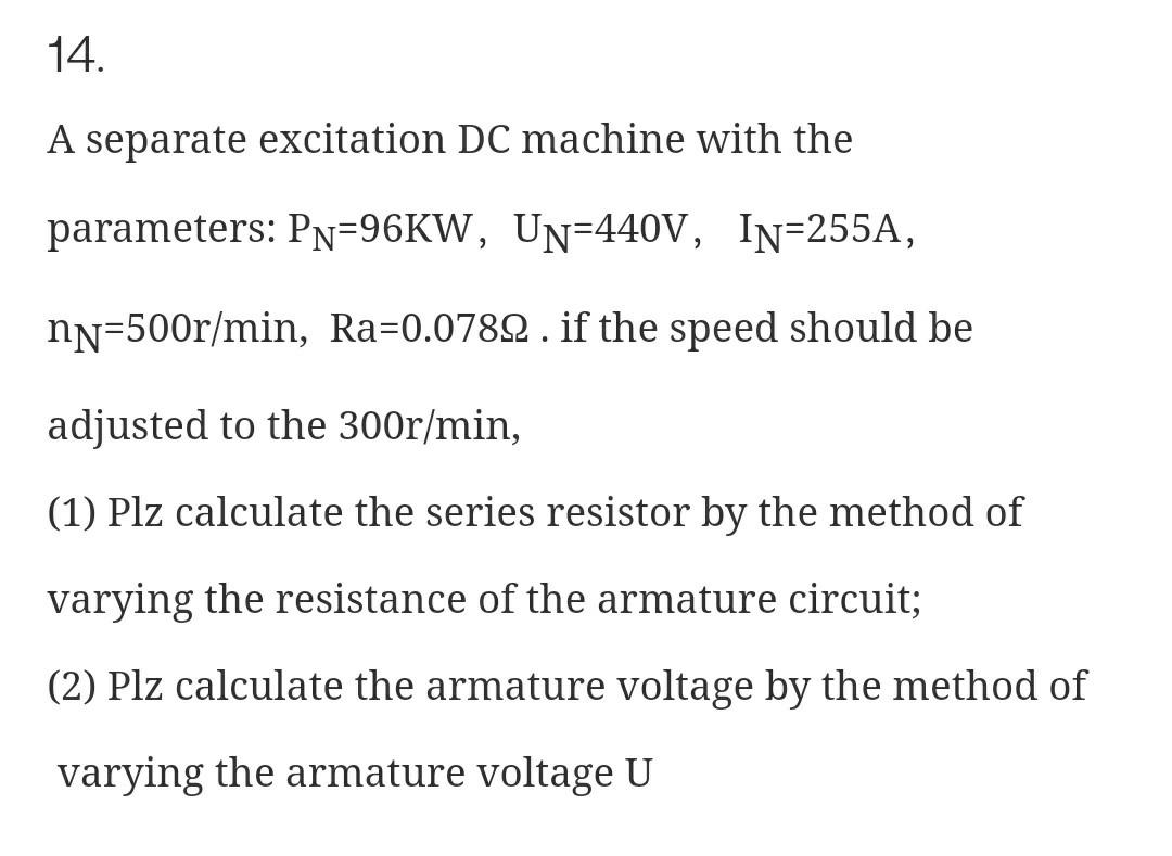 Solved 14. A separate excitation DC machine with the | Chegg.com