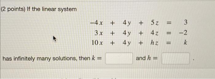 (2 points) If the linear system has infinitely many | Chegg.com