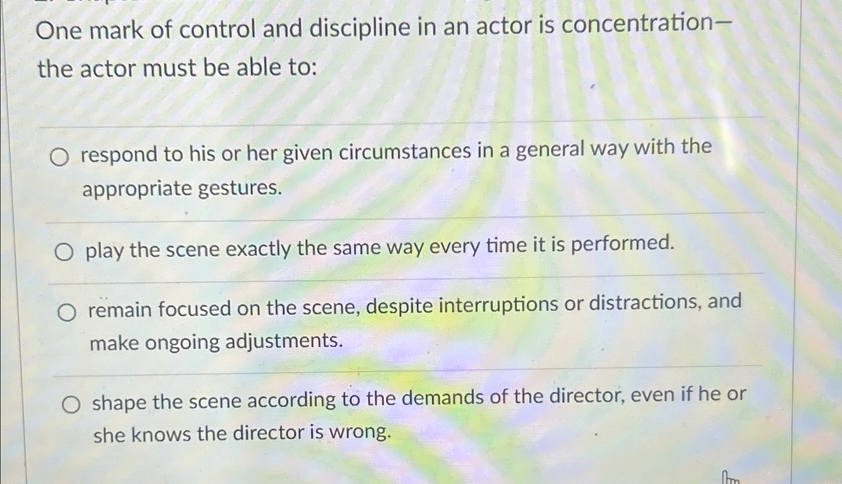 Solved One mark of control and discipline in an actor is | Chegg.com