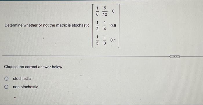 Solved Is [525210.4] a stochastic matrix? First, identify | Chegg.com