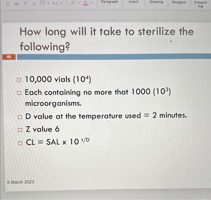 Solved How long will it take to sterilize the following? | Chegg.com
