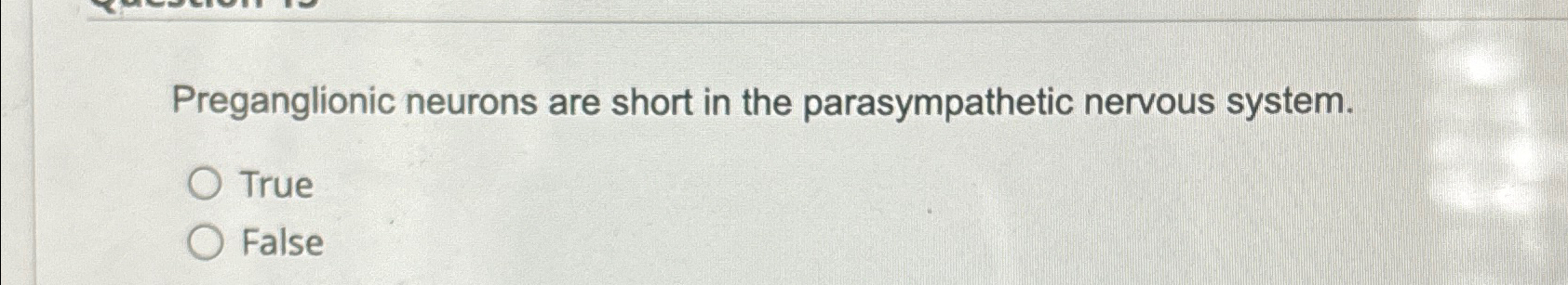 Solved Preganglionic neurons are short in the | Chegg.com