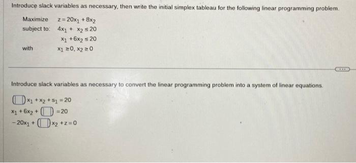 Solved Introduce slack variables as necessary, then write | Chegg.com