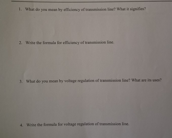 Solved 1. What do you mean by efficiency of transmission | Chegg.com