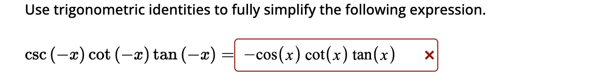 Solved Use trigonometric identities to fully simplify the | Chegg.com