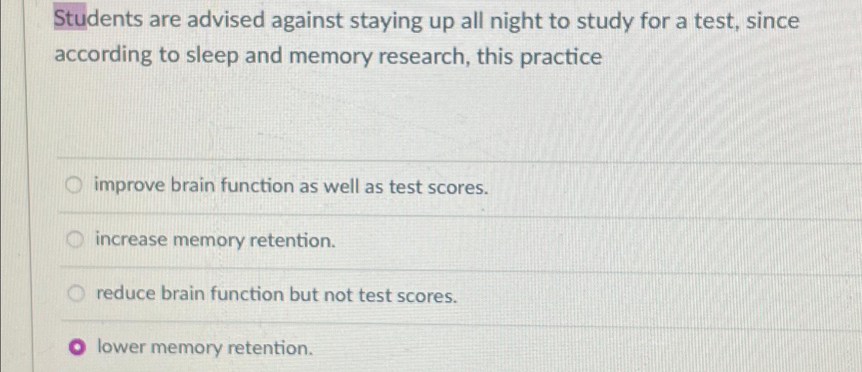 Solved Students are advised against staying up all night to | Chegg.com