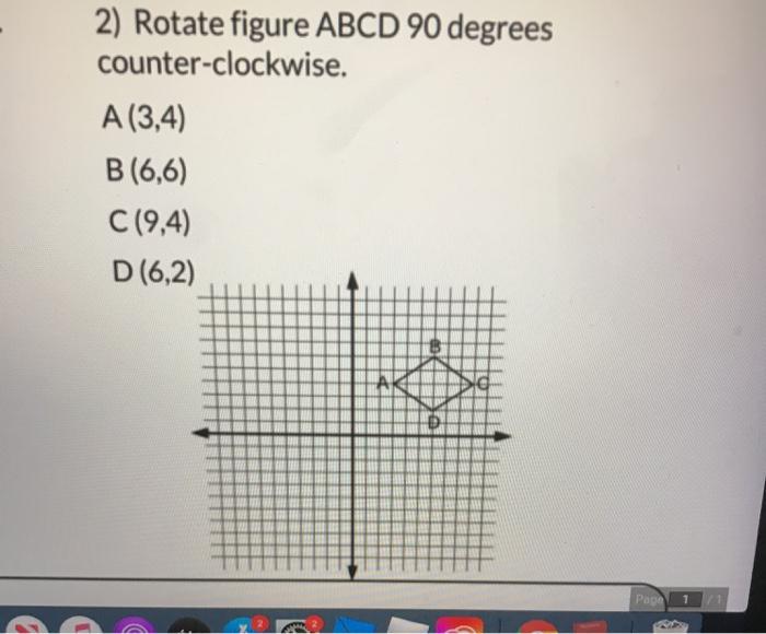 Solved 2) Rotate figure ABCD 90 degrees counter-clockwise. | Chegg.com