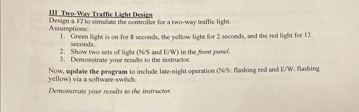 Solved III Two-Way Traffic Light Design Design a VI to | Chegg.com