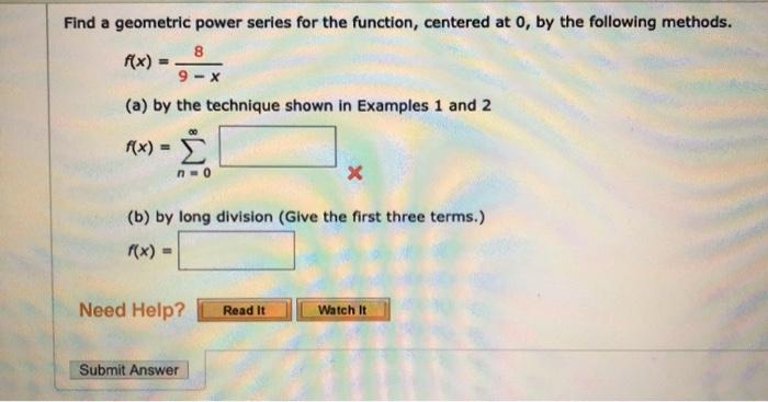 Solved Find a geometric power series for the function, | Chegg.com