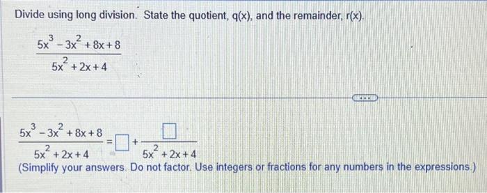 Solved Divide using long division. State the quotient, q(x), | Chegg.com