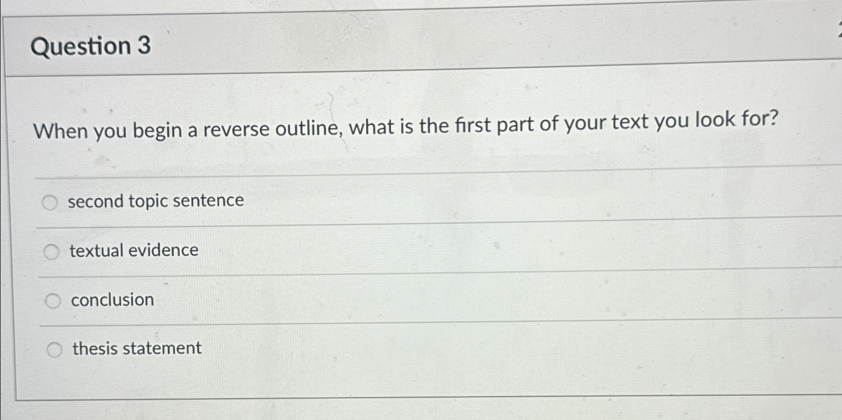 Solved Question 3When you begin a reverse outline, what is | Chegg.com
